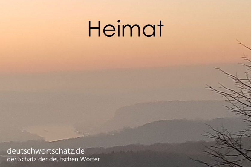 Heimat - die schönsten deutschen Wörter